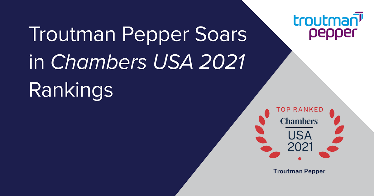 In First Chambers USA Release Since Merger, Troutman Pepper Soars in ...