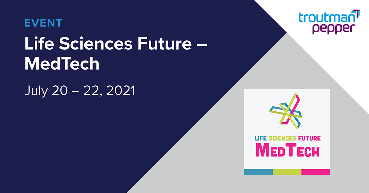 Life Sciences Future – MedTech - Troutman Pepper Locke