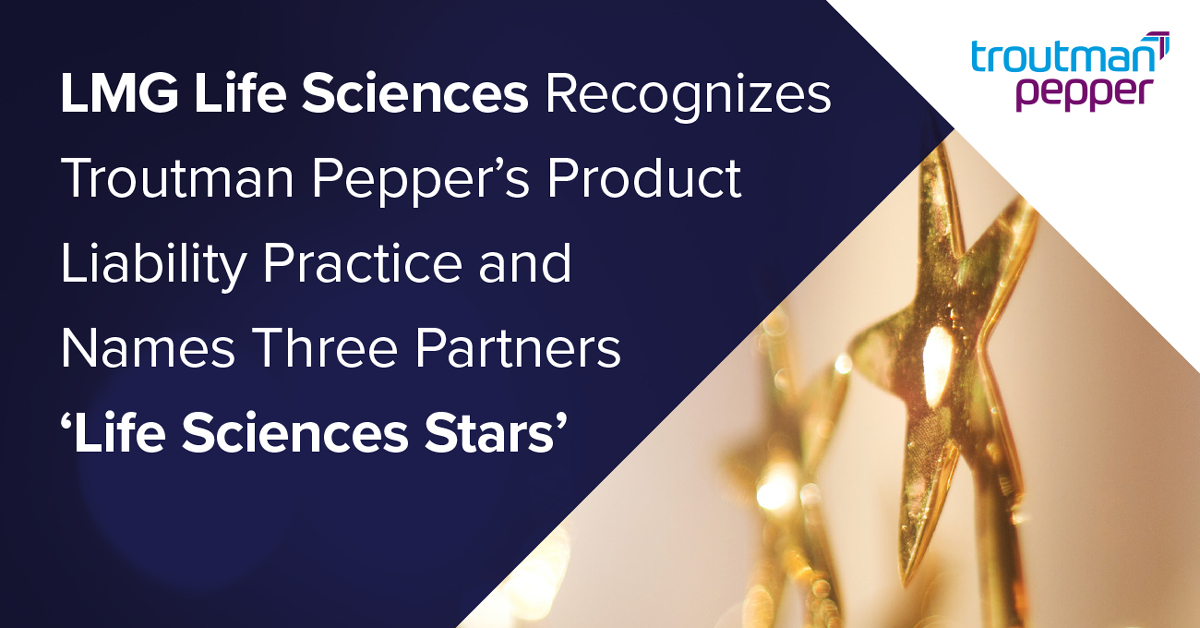 LMG Life Sciences Recognizes Troutman Pepper’s Product Liability ...