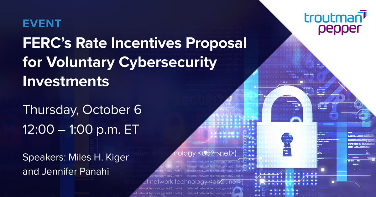FERC's Rate Incentives Proposal for Voluntary Cybersecurity Investments ...