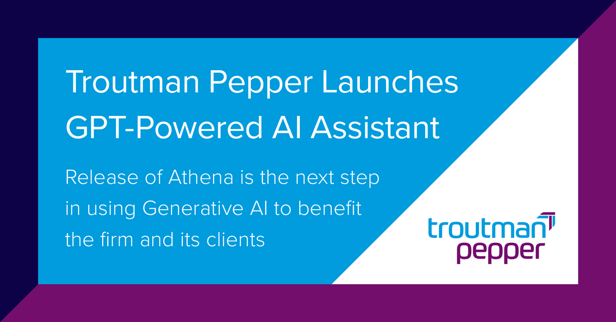 Troutman Pepper Launches GPT-Powered AI Assistant - Troutman Pepper Locke