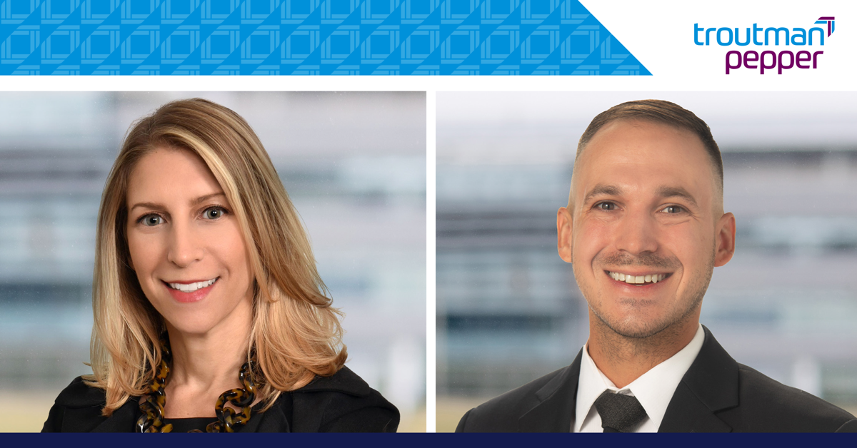 Troutman Pepper Attorneys Rachel Mynhier and Carlo DeHart to Receive ...