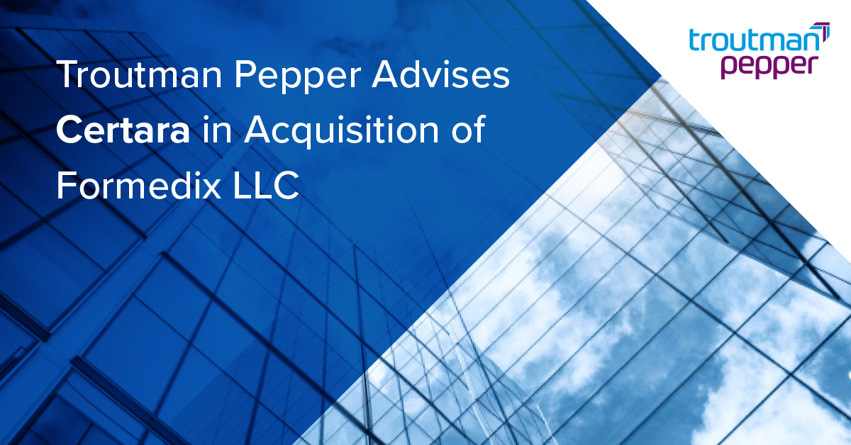 Troutman Pepper Advises Certara in Acquisition of Formedix LLC ...