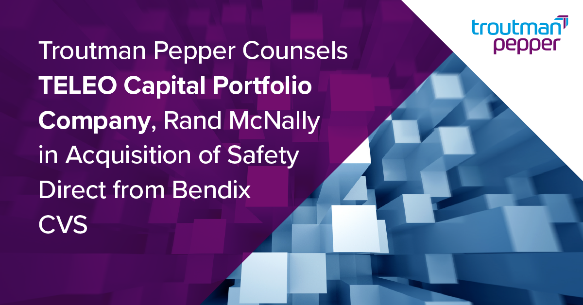 Troutman Pepper Counsels TELEO Capital Portfolio Company, Rand McNally ...