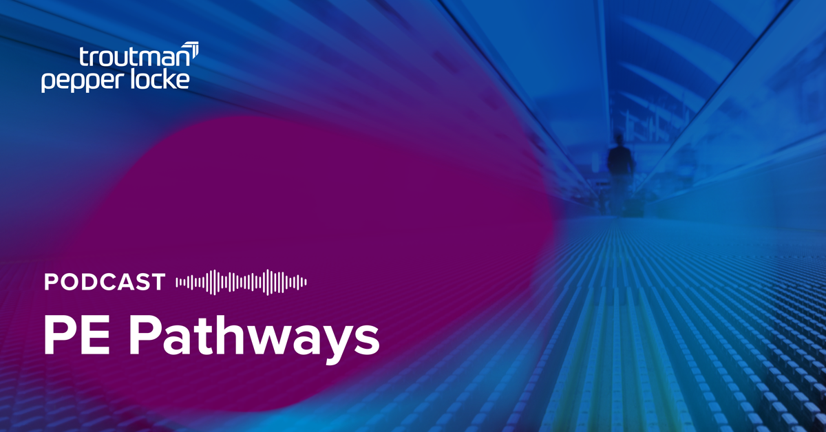 Troutman Pepper Locke Launches 'PE Pathways' Podcast - Troutman Pepper ...