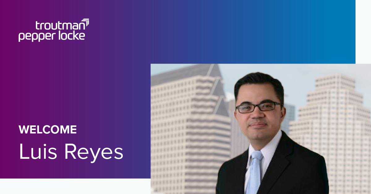 Troutman Pepper Locke Bolsters Regulatory Investigations, Strategy and Enforcement Practice ...