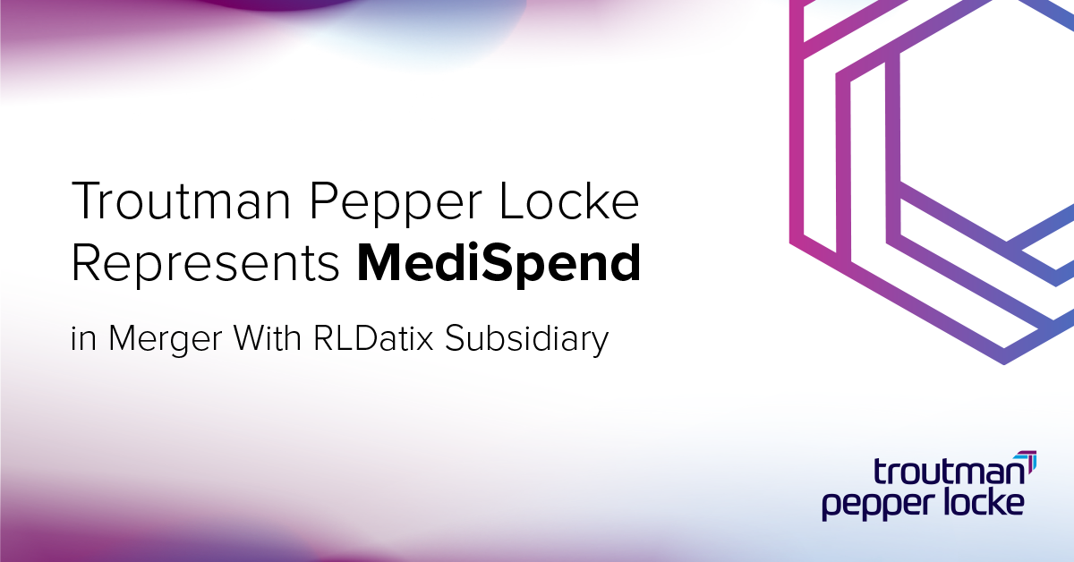 Troutman Pepper Locke Represents MediSpend in Merger With RLDatix ...