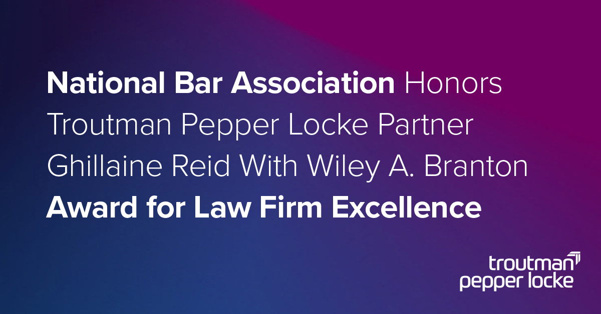 National Bar Association Honors Troutman Pepper Locke Partner Ghillaine ...