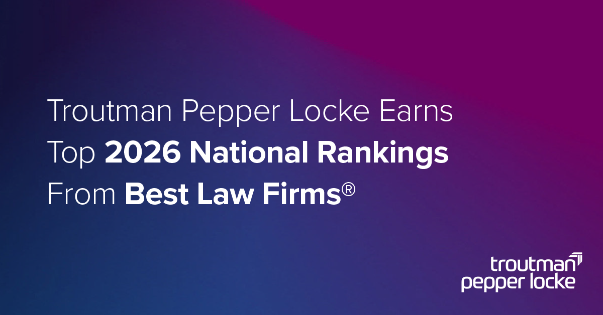 Troutman Pepper Locke Earns Top 2026 National Rankings From Best Law ...