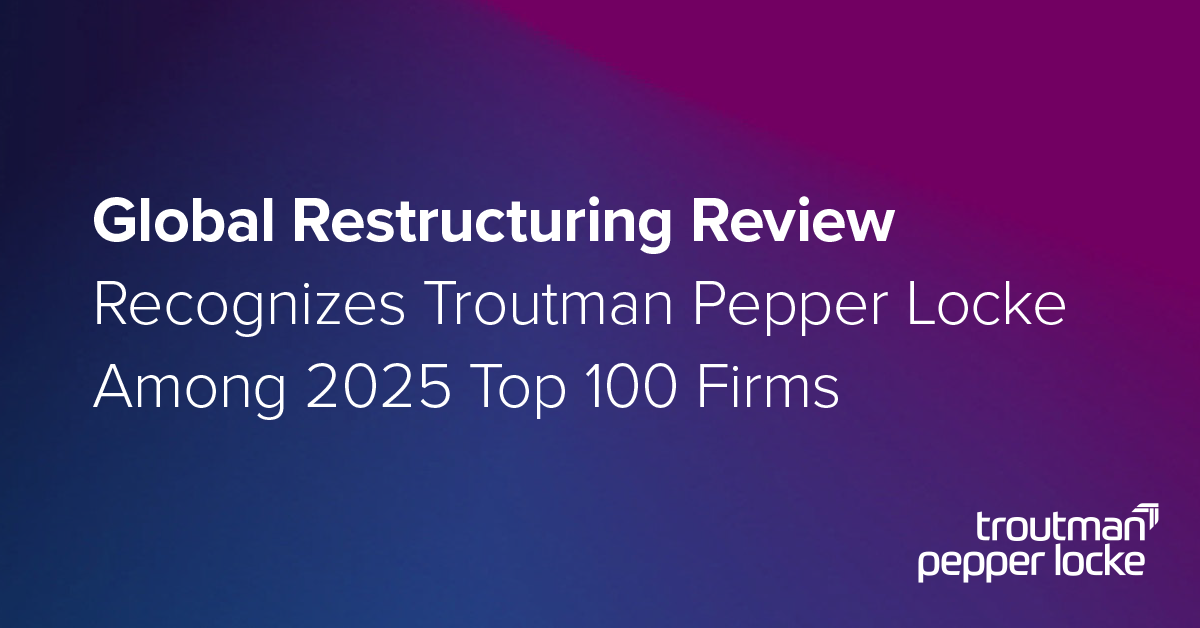 Global Restructuring Review Recognizes Troutman Pepper Locke Among 2025 ...