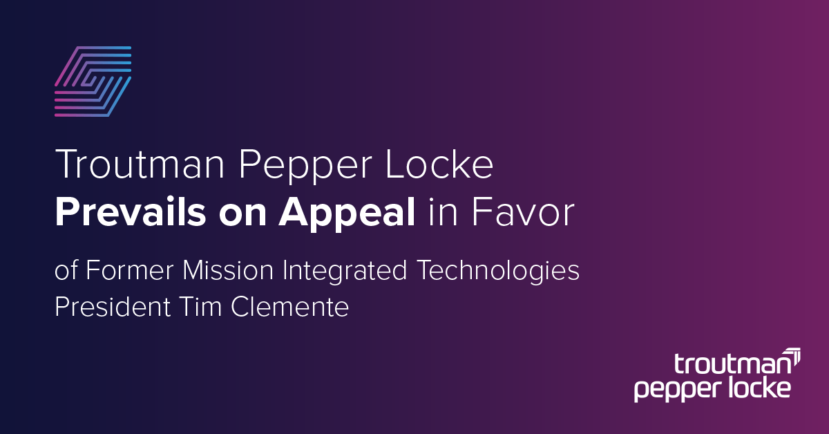 Troutman Pepper Locke Prevails on Appeal in Favor of Former Mission ...